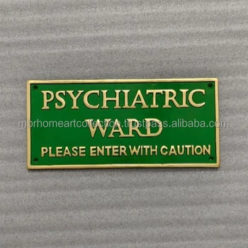 Psychiatric Ward Wall Sign Powder Coated And Hand Painted Top Quality ...