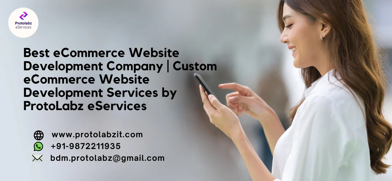 Best ECommerce Website Company | Custom ECommerce Website Services by ProtoLabz EServices ...