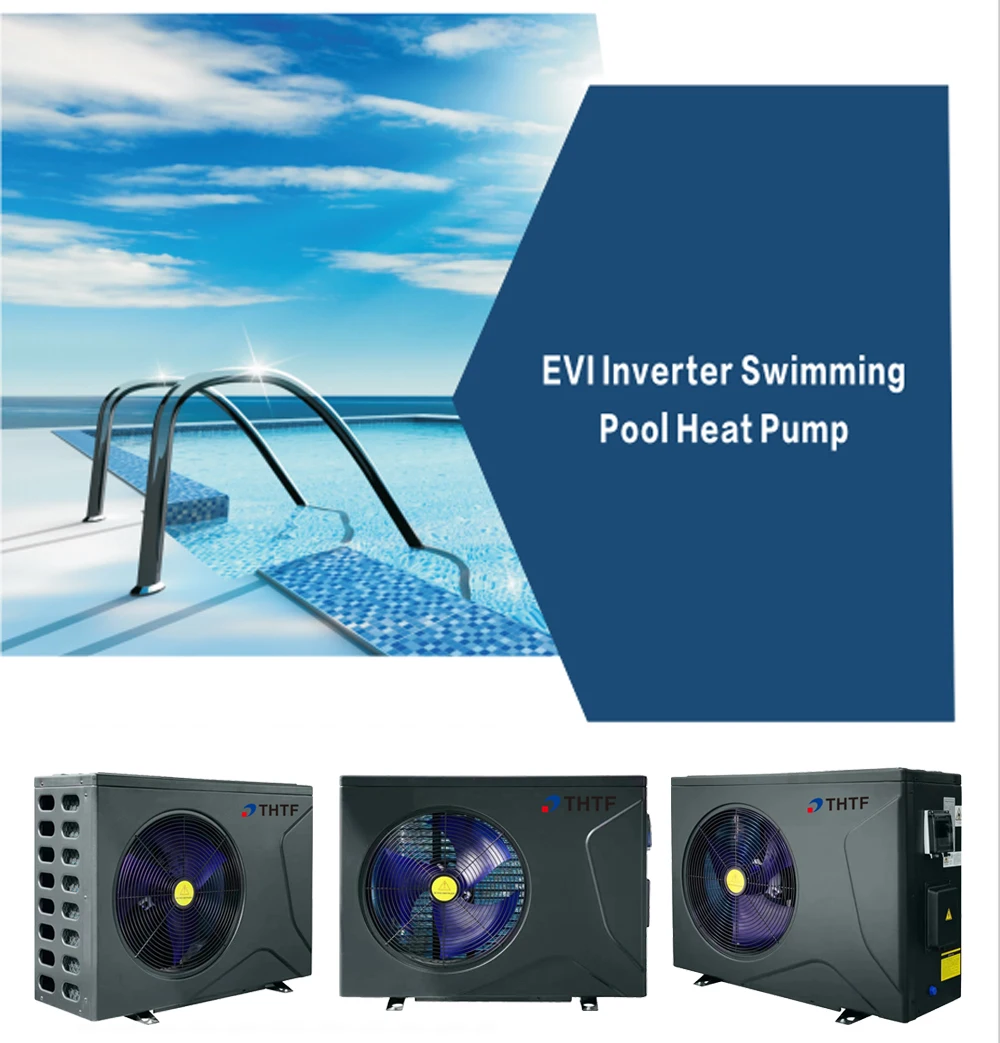 THTF R32 EVI Inverter Swimming Pool Heat Pump Energy-Efficient Air ...