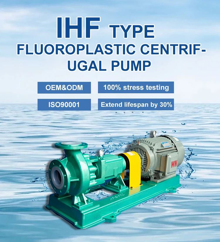 IHF Single Suction Chemical Water Pump Fluoroplastic Centrifugal Pump ...