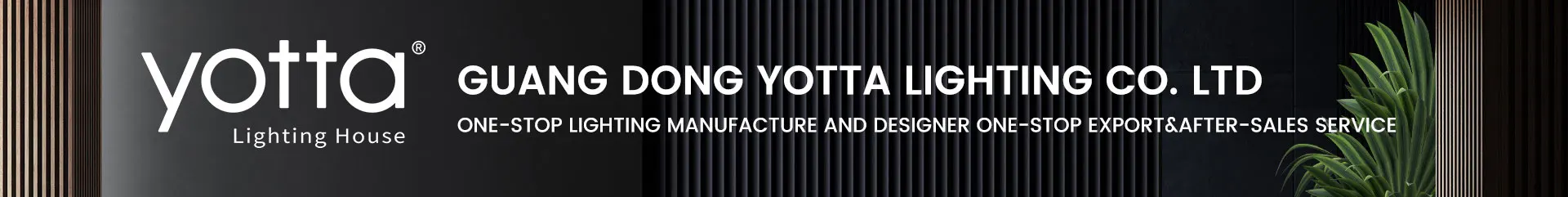 Company Overview - Guangdong Yotta Lighting Co.,Ltd