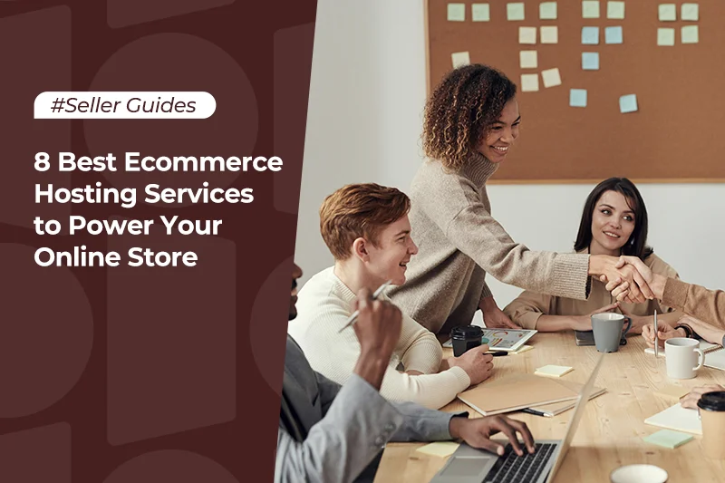 8 Best Ecommerce Hosting Services to Power Your Online Store