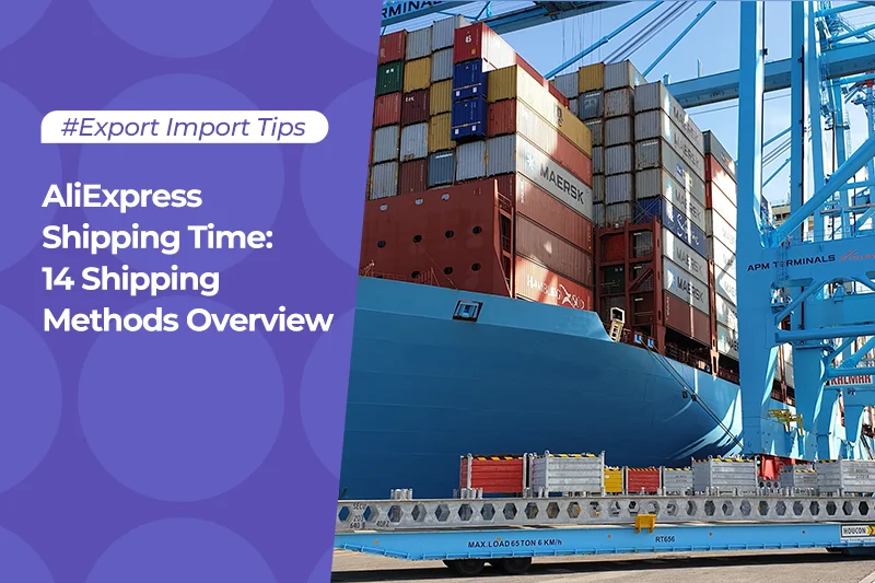 AliExpress Shipping Time: How Long Does It Take? 14 Shipping Methods ...