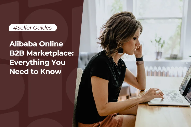 Alibaba Online B2B Marketplace: Everything You Need to Know