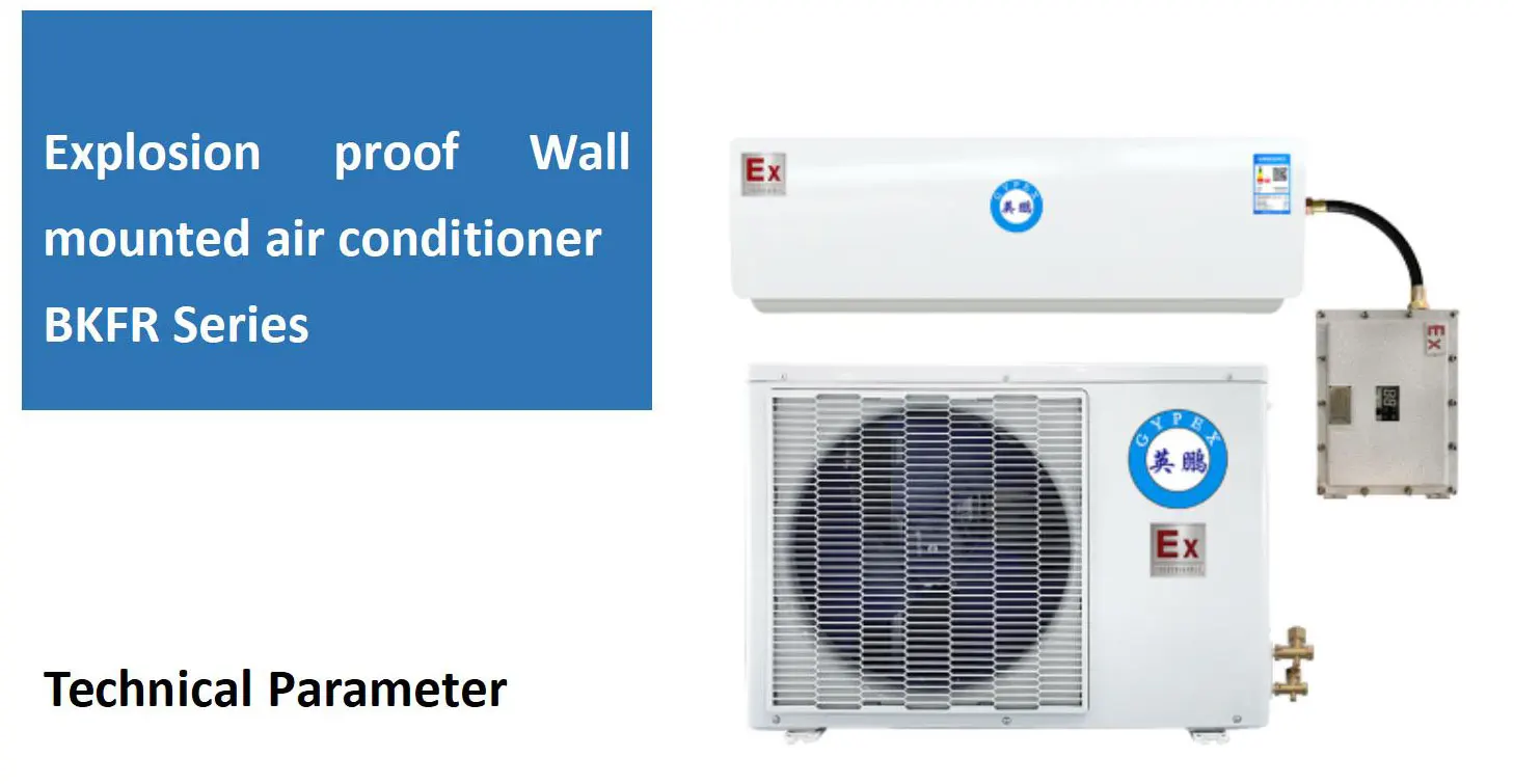 Factory Supply Bkfr Series Explosion-proof Split Wall-mounted Air ...