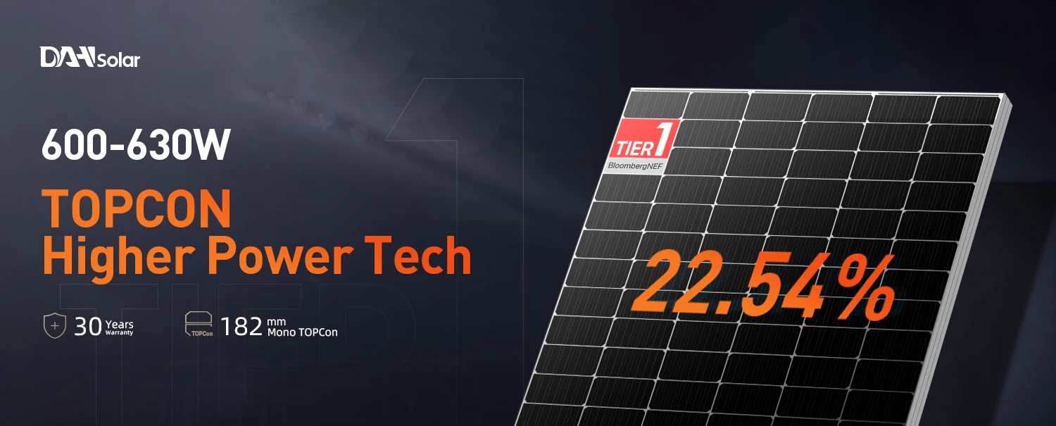 DAH 182mm 600w 610w 620w Solar Panels - High Power & Efficiency