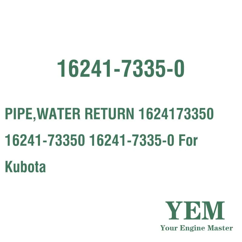 管道回水 1624173350 16241-73350 16241-7335-0 用于久保田 - Buy Pipe Water Return ...