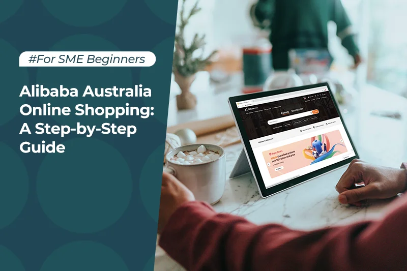 Alibaba Australia Online Shopping: A Step-by-Step Guide