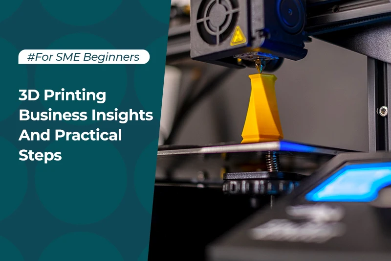 Strategies And Tips for 3D Printing Business Success