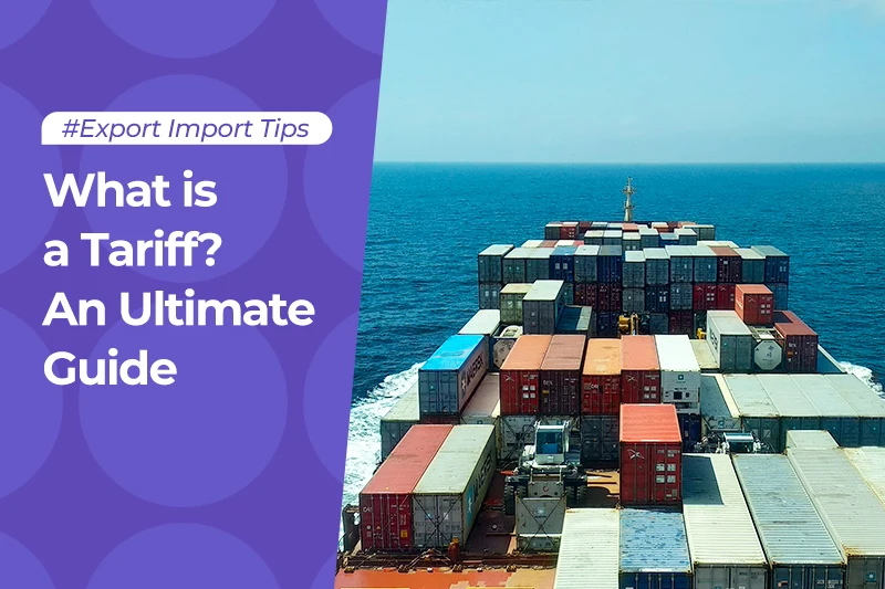 What is a Tariff? An Ultimate Guide - Alibaba Seller