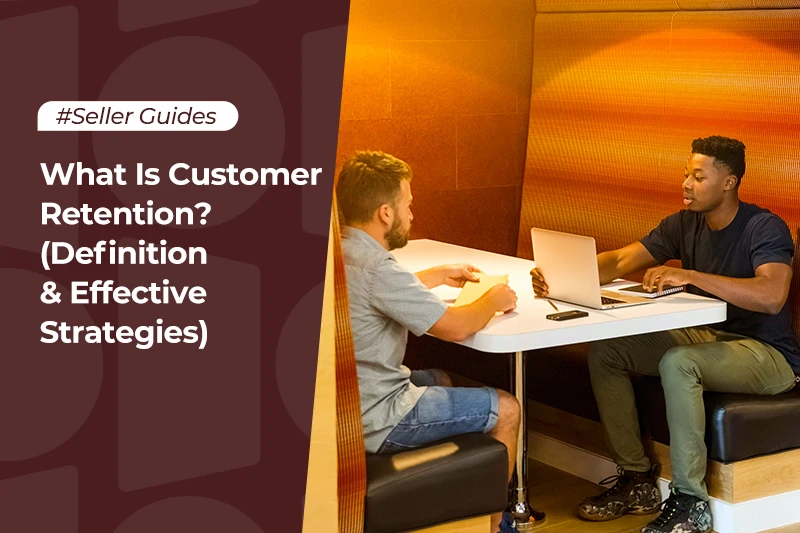 Customer Retention: Everything You Need to Know