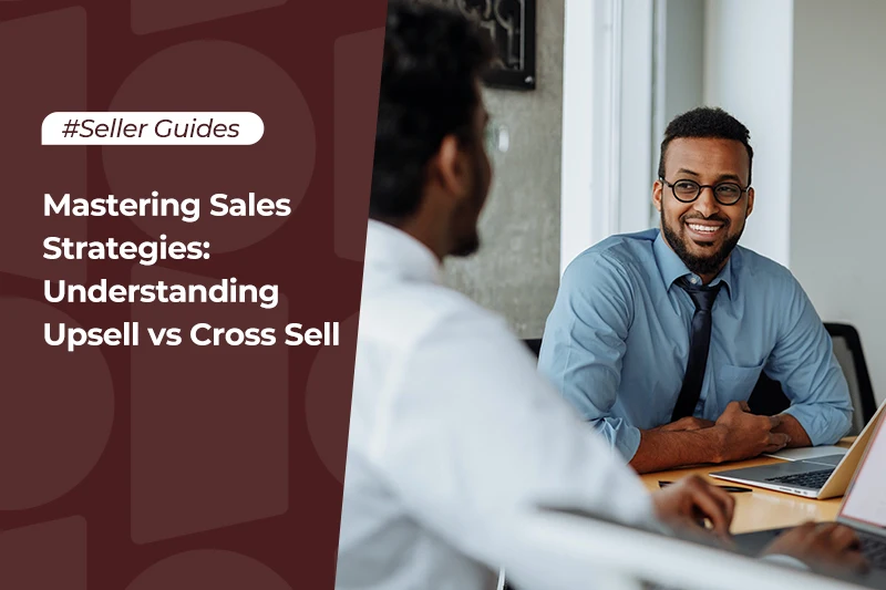 Upsell vs Cross Sell Explained: Enhance Your Sales Approach - Alibaba ...