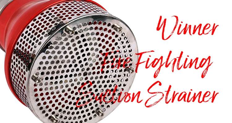 Fire Fighting Fire Hose Suction Strainer - Reliable Performance