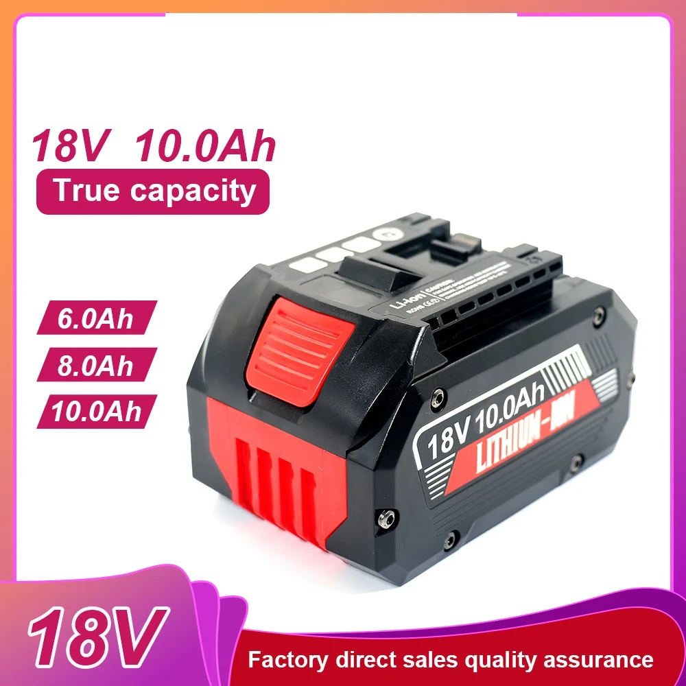 OEM 18V 6Ah 8Ah 10Ah True-Capacity Rechargeable Battery for Bosch ...