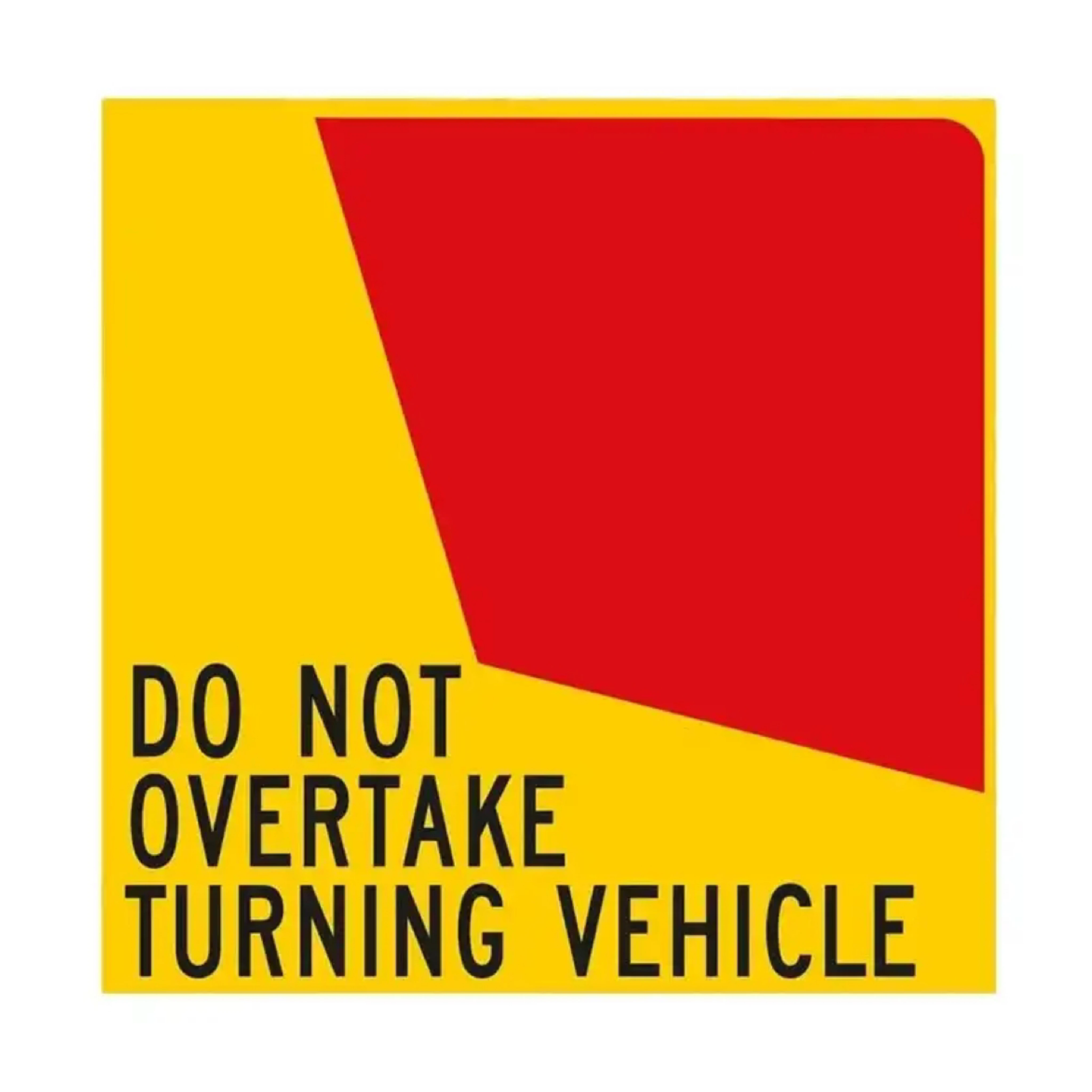 Custom Truck Safety Sign Reflective Do Not Overtake Turning Vehicle ...