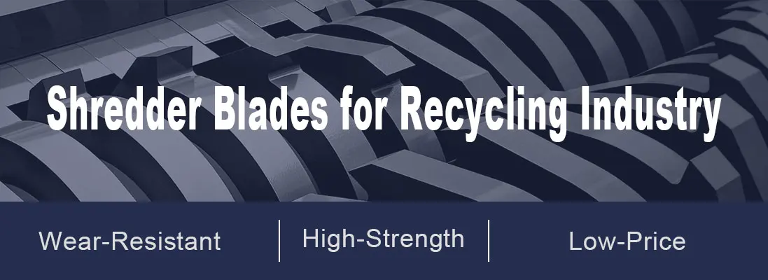High Rigidity Shredder Tools - Durable & Versatile Solutions