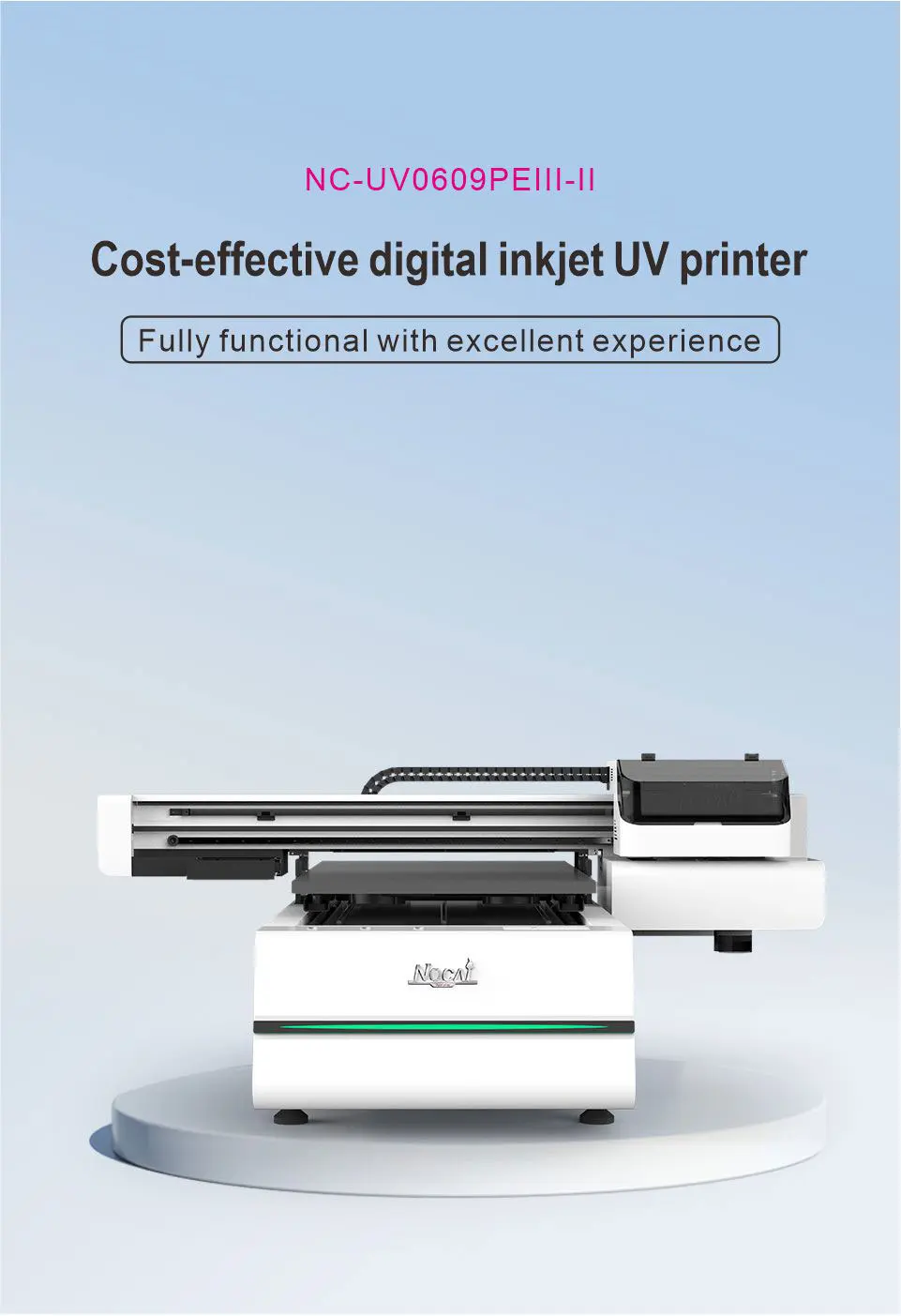 C- Nocai Uv0609peiii-ii High Cost Uv Printer - Buy Stable And Reliable Operating,Easy To Use And ...