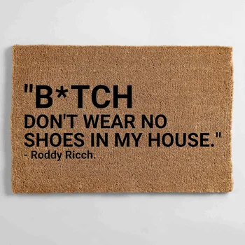 Rody Ricch Bitch Don't Wear No Shoes In My House Roddy Ricch Coir ...